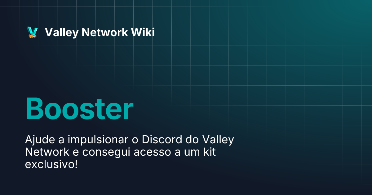 Booster | Valley Network Wiki
