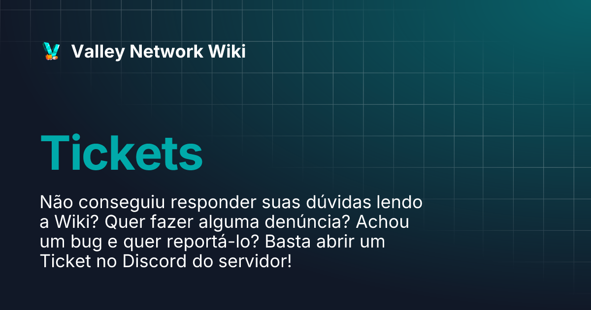 Tickets | Valley Network Wiki